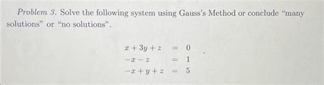 Solved Problem Solve The Following System Using Gauss S Chegg Com