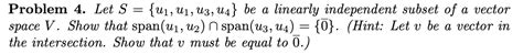 Solved Problem Let S U U U U Be A Linearly Chegg Com
