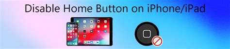 A Detailed Tutorial On Disabling Home Button On IPhone IPad