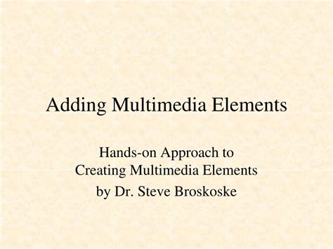 ppt adding multimedia elements powerpoint presentation free download
