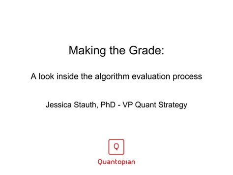 Making The Grade A Look Inside The Algorithm Evaluation Process By