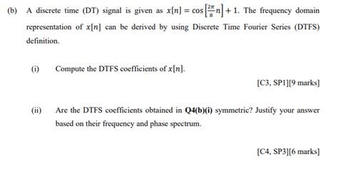 Solved B A Discrete Time DT Signal Is Given As X N Chegg Com