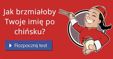 Jak brzmiałoby Twoje imię po chińsku
