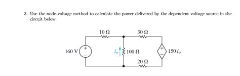 Solved 3 Use The Node Voltage Method To Calculate The Power Chegg Com