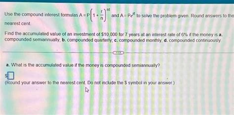 Solved Use The Compound Interest Formulas A P Nr Nt And Chegg