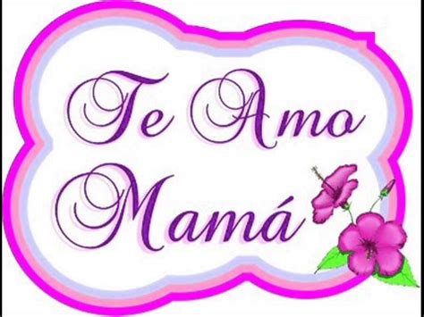 Mami Te Amo Mucho Imagui