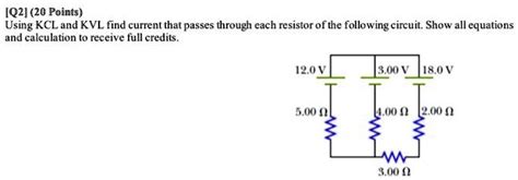 SOLVED Q Points Using KCL And KVL Find The Current That Passes Through Each Resistor