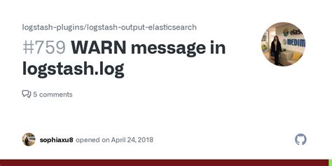 warn message in logstash log · issue 759 · logstash plugins logstash output elasticsearch · github