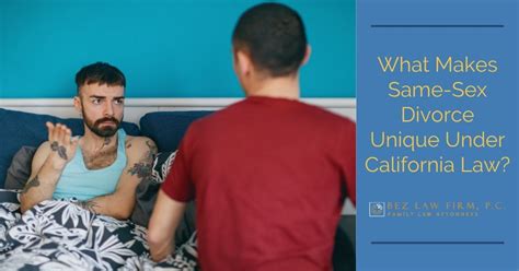 What Makes Same Sex Divorce Unique Under California Law