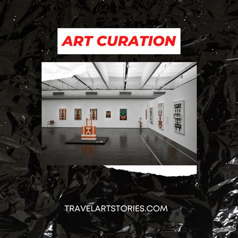 Art The Path To Becoming An Art Curator Navigating The World Of Art