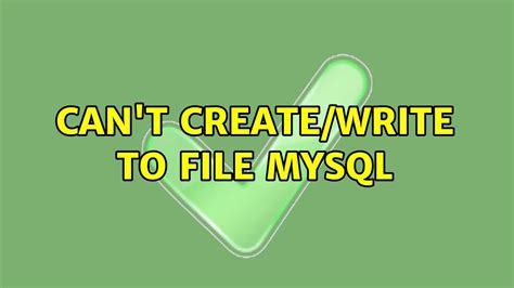 Cant Createwrite To File Mysql Youtube