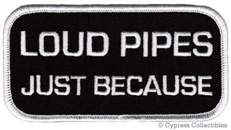 Purchase Loud Pipes Just Because Biker Patch Motorcycle Embroidered Iron On Save Lives In
