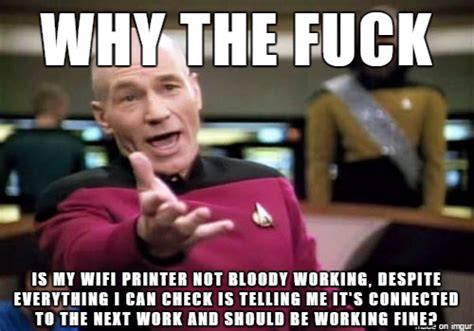 I Have My Printer Some Days Meme On Imgur