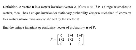 Solved Definition A Vector U Is A Matrix Invariant Vector Chegg Com