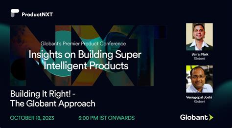 Kaushal Kumar On Linkedin Building It Right The Globant Approach Productnxt 2023