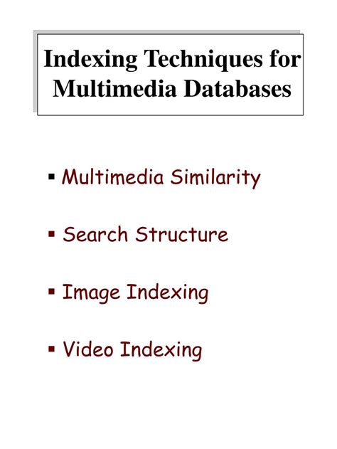 Ppt Indexing Techniques For Multimedia Databases Powerpoint
