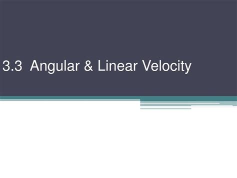 Ppt 3 3 Angular And Linear Velocity Powerpoint Presentation Free Download Id 4993939
