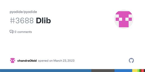 Dlib · Issue 3688 · Pyodidepyodide · Github