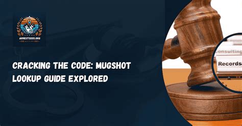 Cracking The Code Mugshot Lookup Guide Explored