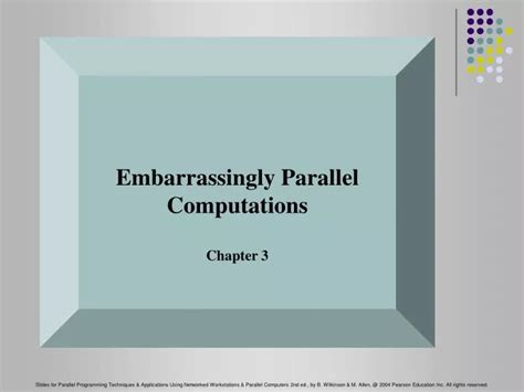Ppt Embarrassingly Parallel Computations Chapter 3 Powerpoint Presentation Id2988689