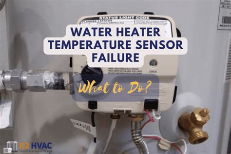 Water Heater Temperature Sensor FailureWhat To Do K HVAC
