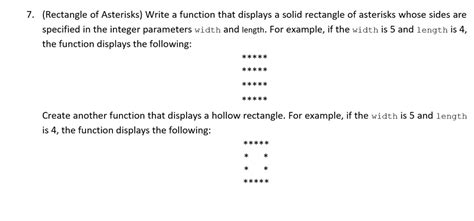 Solved Using C 7 Rectangle Of Asterisks Write A Function That Displays A Solid Rectangle