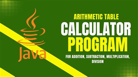 Build A Java Arithmetic Table And Calculator Program Add Subtract