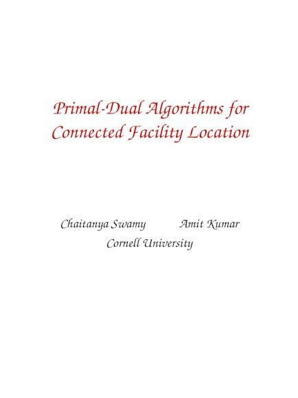 Ppt Primal Dual Algorithms For Connected Facility Location Chaitanya Swamyamit Kumar Cornell