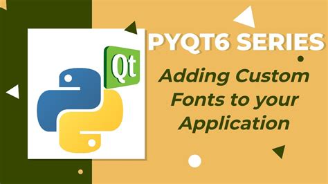 Pyqt6 Adding Custom Fonts To Your Gui Application Youtube