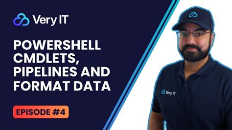 How To Use Powershell Cmdlets Pipelines And Format Data With Very It Episode 4 Youtube