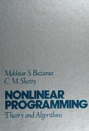 Nonlinear Programming Theory And Algorithms Bazaraa M S Free