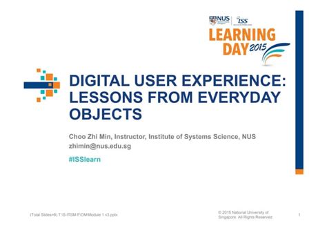 Nus Iss Learning Day 2015 Digital User Experience Lessons From