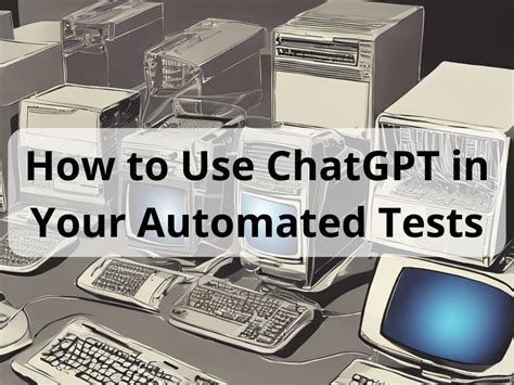 How To Use Chatgpt In Your Automated Tests Learn Chat Gpt Beginner Learn Chat Gpt
