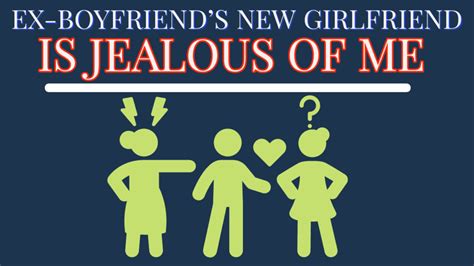 Why Is My Boyfriend S Ex Jealous Of Me At Donald Blanton Blog