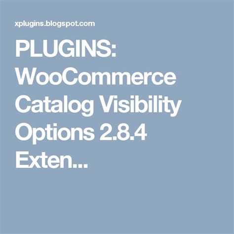 Plugins Woocommerce Catalog Visibility Options 284 Exten Woocommerce Extensions