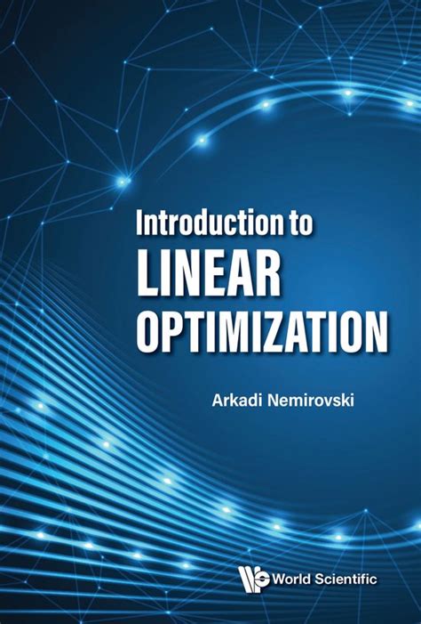 Introduction To Linear Optimization Ebook Arkadi Nemirovski 9789811277924 Boeken Bol