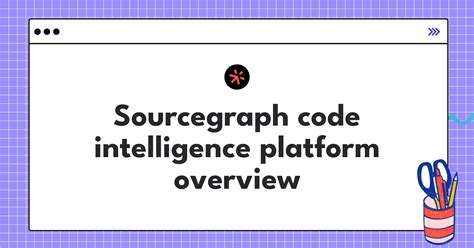 Sourcegraph Code Intelligence Teardown Strategy Analysis Nextsprints