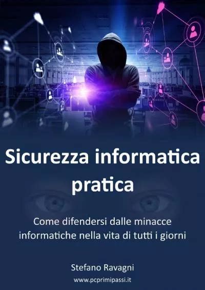 Pdf [free] Sicurezza Informatica Pratica Come Difendersi Dalle Minacce Informatiche Nella
