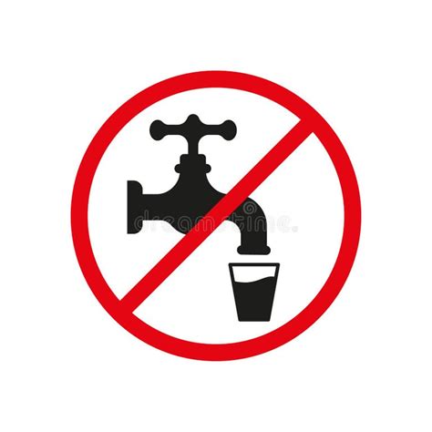 Do Not Use Tap Water Prohibition Sign Do Not Drink Symbol Template