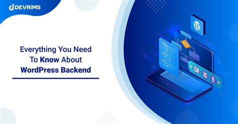 Everything You Need To Know About Wordpress Backend
