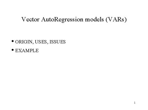 Vector Auto Regression Models Vars Origin Uses Issues
