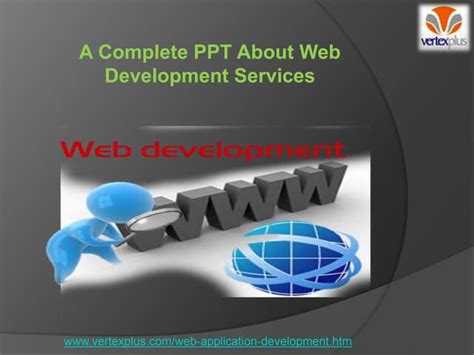 A Complete Ppt About Web Development Services Ppt