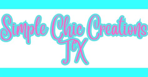 Simple Chic Creations Tx