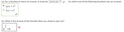 Solved A For A Function To Have An Inverse It Must Be