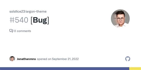 Bug · Issue 540 · Solstice23argon Theme · Github
