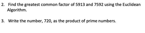solved 2 find the greatest common factor of 5913 and 7592