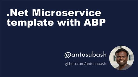 Net Microservice Template With Abp Anto Subash