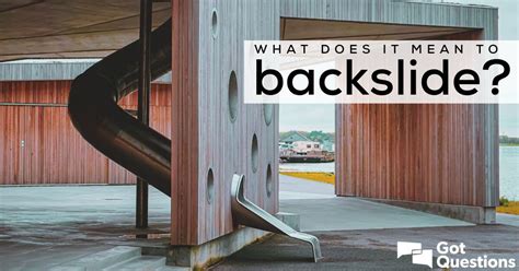 What Does It Mean To Backslide