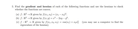 Solved 5 Find The Gradient And Hessian Of Each Of The