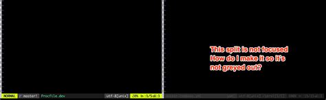 how do make non focused splits not grey themselves out · issue 2639